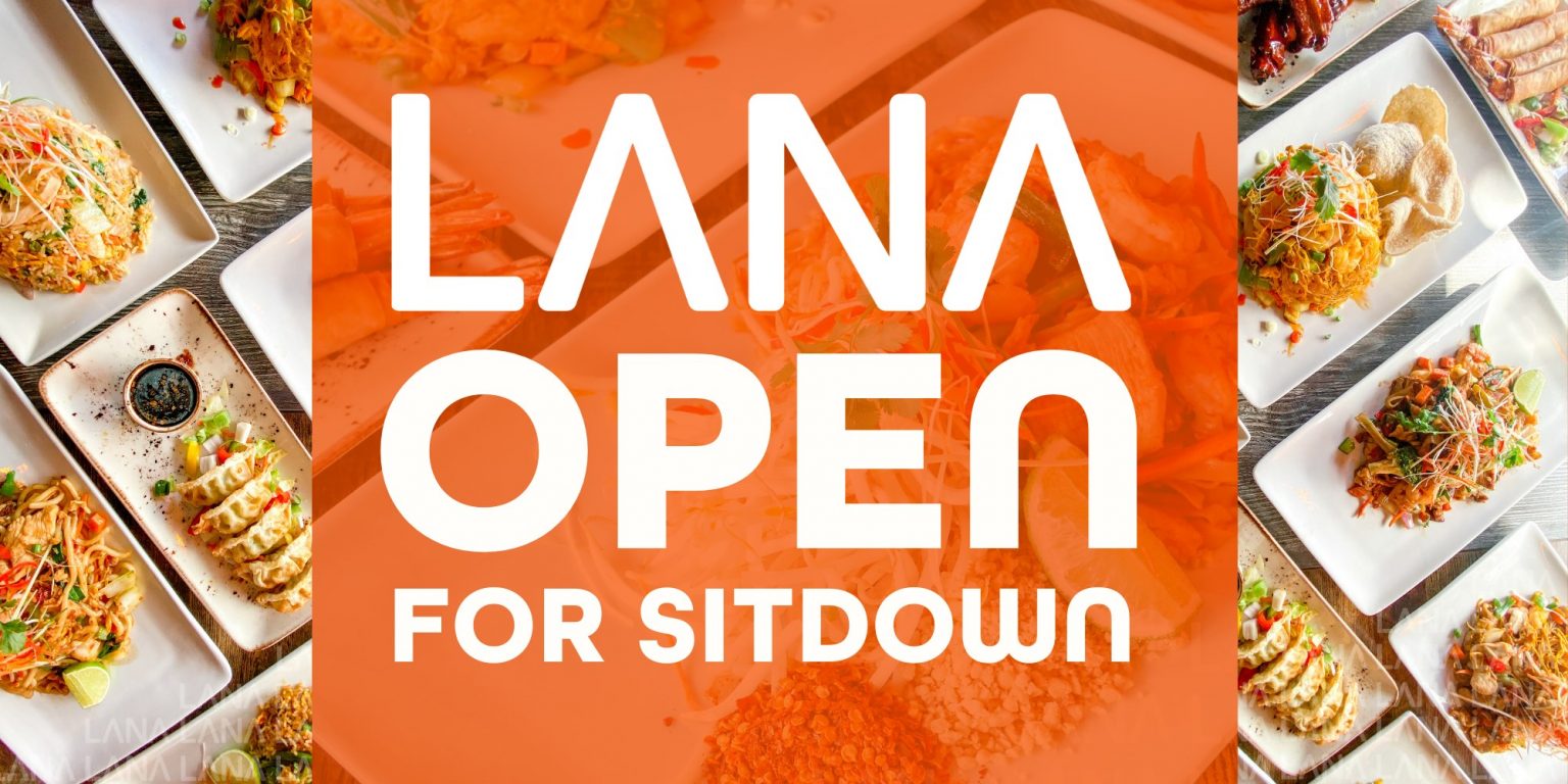 OPEN FOR INDOOR DINNING – Lana Thai